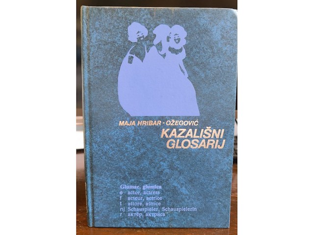 KAZALIŠNI GLOSARIJ - Maja Hribar-Ožegović