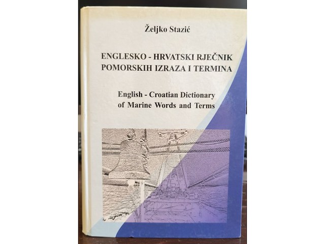 ENGLESKO-HRVATSKI RJEČNIK POMORSKIH IZRAZA I TERMINA