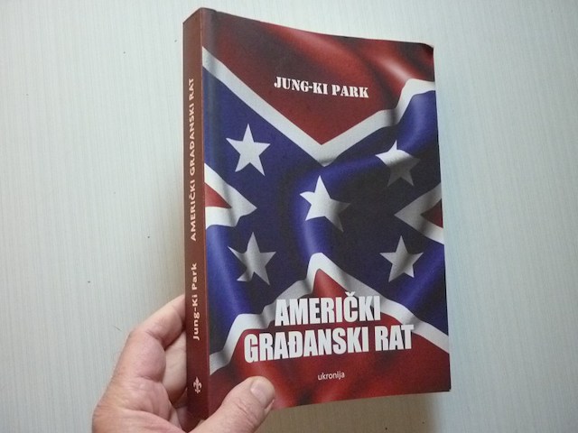 Jung Ki Park AMERIČKI GRAĐANSKI RAT