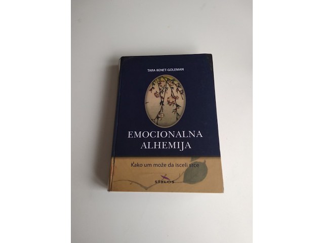 Emocionalna alhemija - Tara Benet Goleman