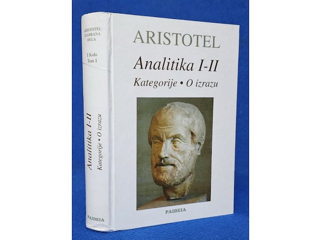 Analitika 1-2 ; Kategorije ; O izrazu - Aristotel
