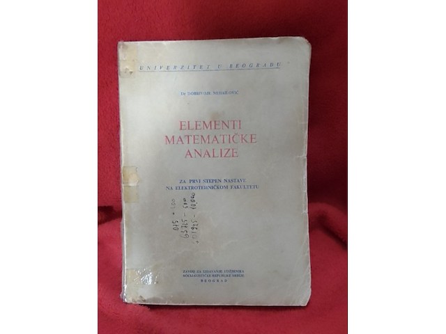 Dr Dobrivoje Mihailović : ELEMENTI MATEMATIČKE ANALIZE