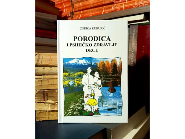 Zorica Kuburić – Porodica i psihičko zdravlje dece