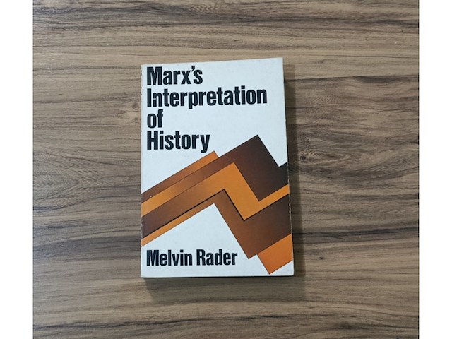 MARX`S INTERPRETATION OF HISTORY