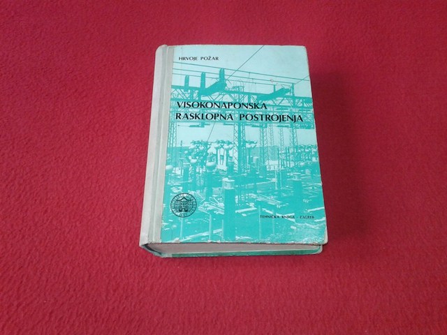 Visokonaponska rasklopna postrojenja - Hrvoje Požar