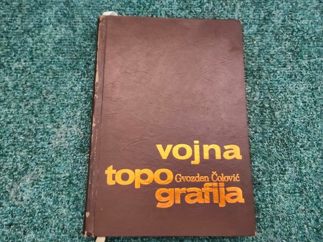 Vojna topografija - Gvozden Čolović