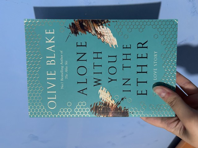 Alone with you in the ether - Olivia Blake
