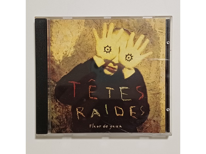 Tetes Raides - Fleur de yeux CD