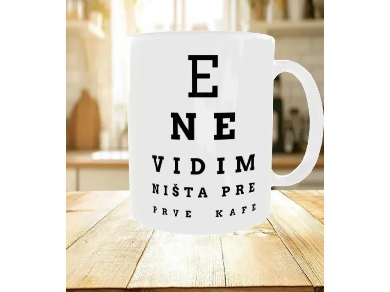"E ne vidim nista pre prve kafe" šolja