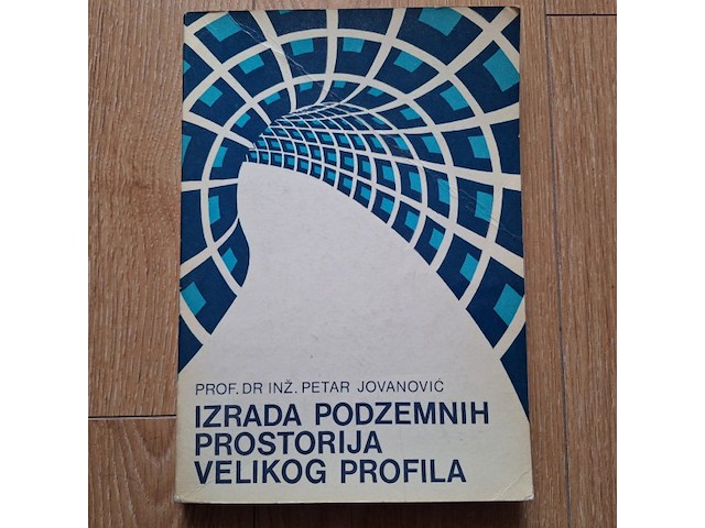 IZRADA PODZEMNIH PROSTORIJA VELIKOG PROFILA