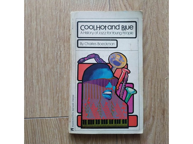 COOL, HOT AND BLUE, History of Jazz for young people