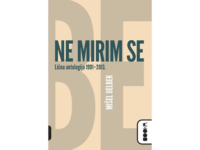Mišel Uelbek - Ne mirim se