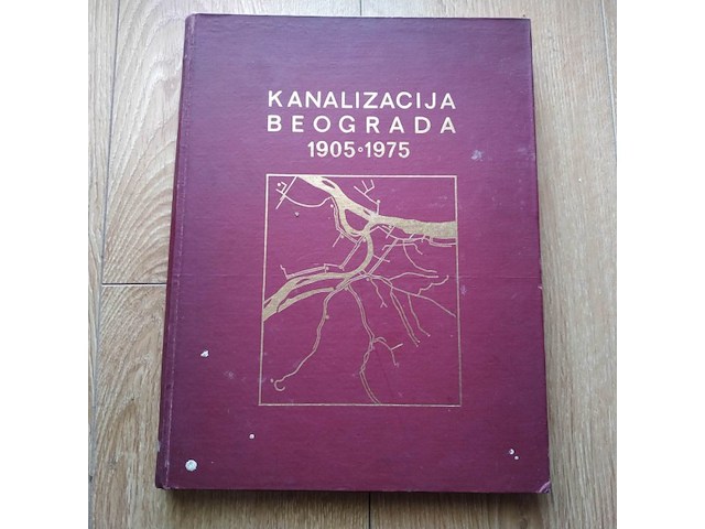 KANALIZACIJA BEOGRADA 1905-1975
