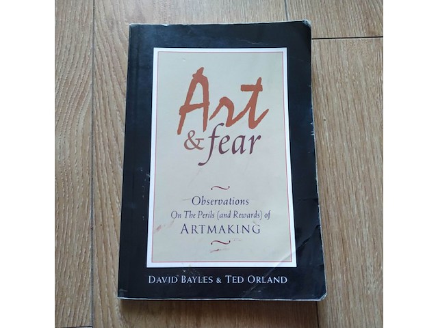 ART AND FEAR observations on the perils of artmaking