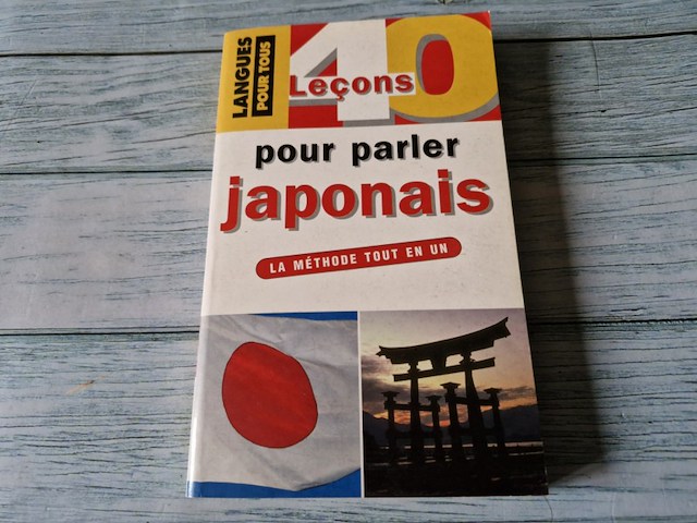 40 lecons pour parler JAPONAIS