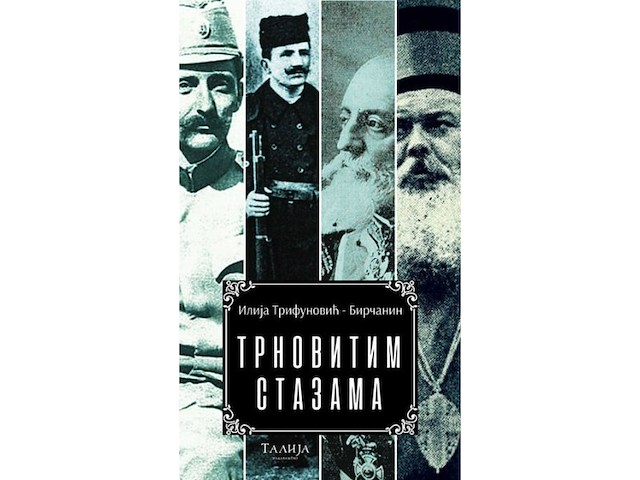 Ilija Trifunovic Bircanin - Trnovitim stazama