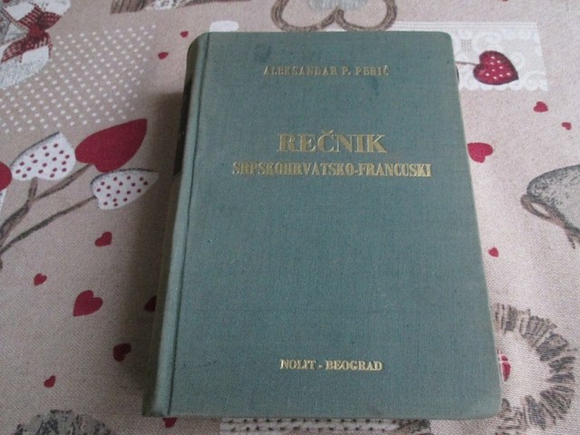REČNIK Srpskohrvatsko - Francuski - Aleksandar Perić