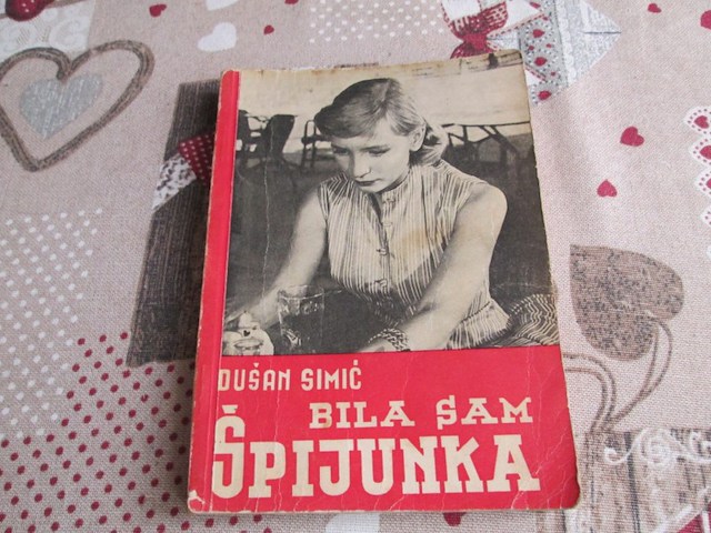 BILA SAM ŠPIJUNKA - Dušan Simić