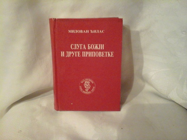 Sluga Božji i druge pripovetke Milovan Đilas