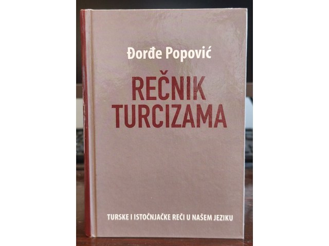 REČNIK TURCIZAMA - Đorđe Popović