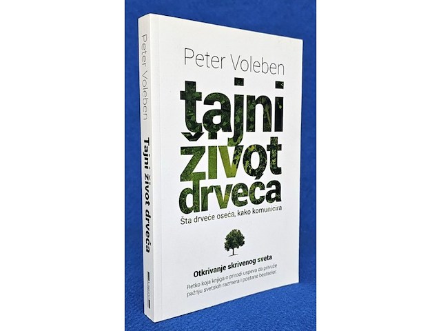 Tajni život drveća : šta drveće oseća, kako komunicira