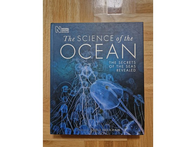 The Science of the Ocean: Secrets of the Seas Revealed