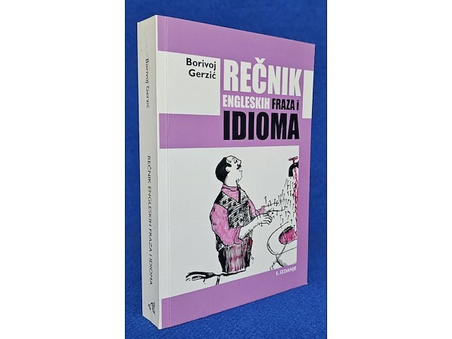 Rečnik engleskih fraza i idioma - Borivoj Gerzić