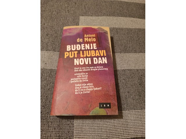 Buđenje. Put ljubavi. Novi dan - Antoni De Melo