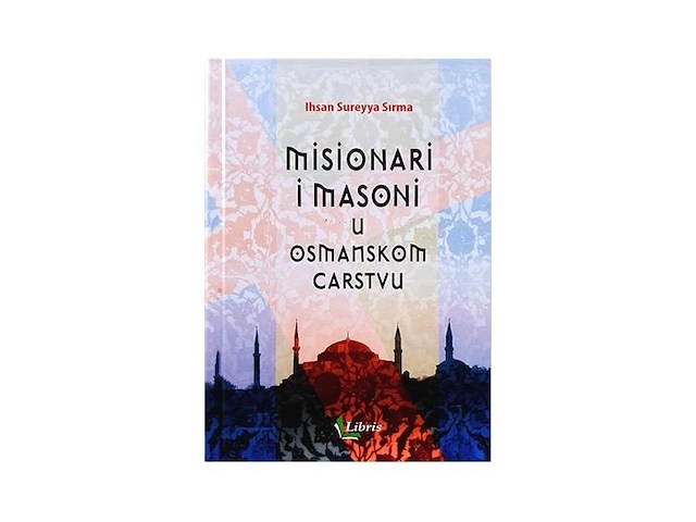 Misionari i masoni u Osmanskom carstvu
