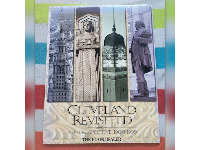 Cleveland Revisited: A Retrospective 1900-1999
