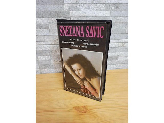 Snežana Savić Sanjaću te, sanjaj me + gosti VHS kaseta