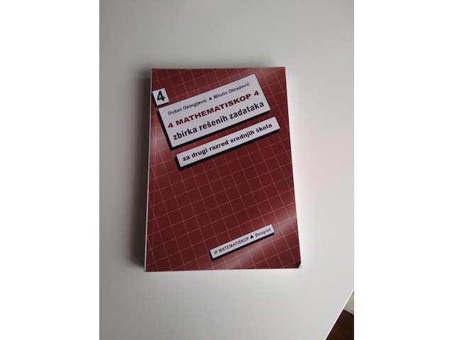 Matematiskop 4 - zbirka rešenih zadataka za drugi r.