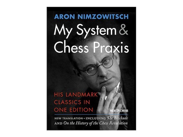 My System &; Chess Praxis