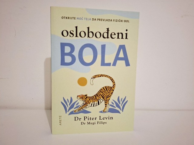 Oslobođeni bola - Dr Piter Levin NOVO