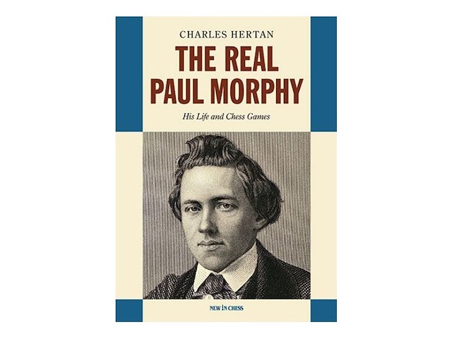 The Real Paul Morphy - Pravi Pol Morfi
