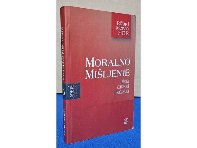 Moralno mišljenje : nivoi, metod i smisao - Ričard Her