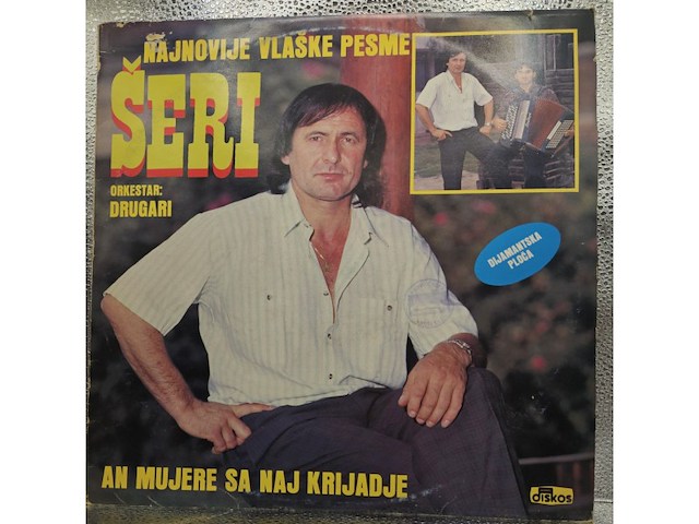 ŠERI NAJNOVIJE VLAŠKE PESME(AN MUJERE SA NAJ KRIJADJE)