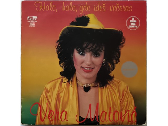 VERA  MATOVIC  -  Halo, halo, gde  ides  veceras