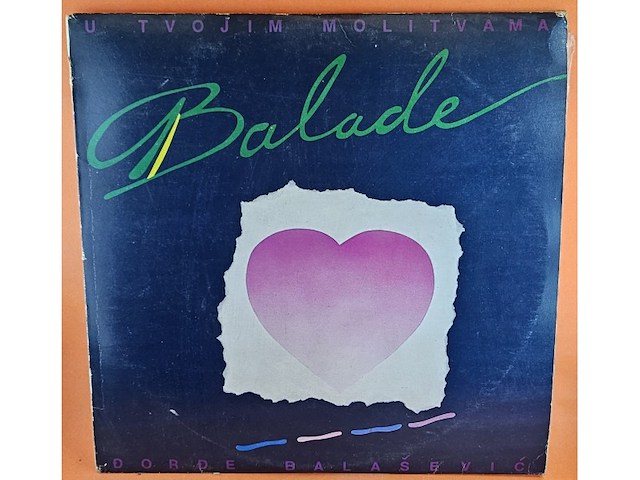 Đorđe Balašević –U Tvojim Molitvama (Balade) 2XLP+singl