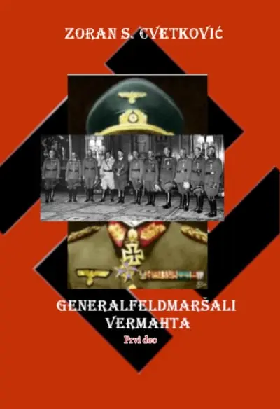 Generalfeldmaršali Vermahta, prvi deo
