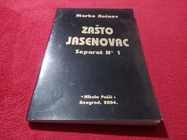 Zašto Jasenovac Marko Ručnov TOO