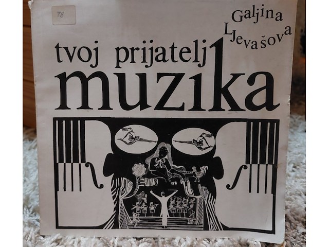 Tvoj prijatelj muzika- Galjina Ljevašova