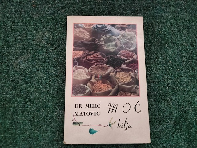 Moć bilja - Milić Matović