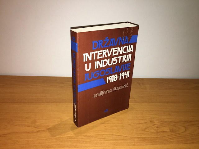 SMILJANA ĐUROVIĆ - DRŽAVNA INTERVENCIJA U INDUSTRIJI JU