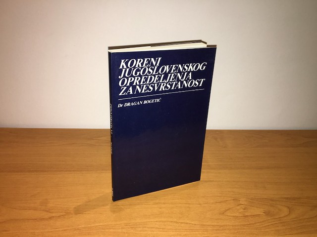 DRAGAN BOGETIĆ - KORENI JUGOSLOVENSKOG OPREDELJENJA ZA
