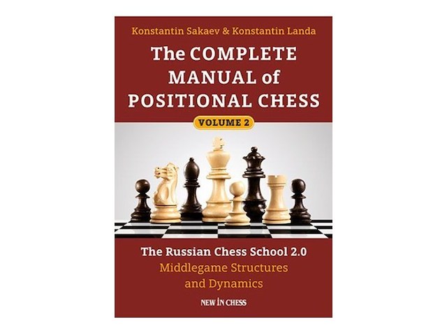 The Complete Manual of Positional Chess- Volume 2