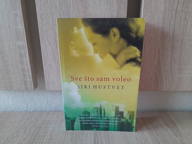 Sve što sam voleo - Siri Hustvet