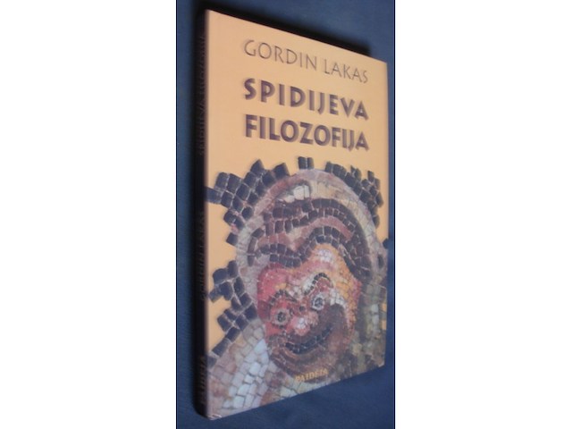 SPIDIJEVA FILOZOFIJA - Gordin Lakas