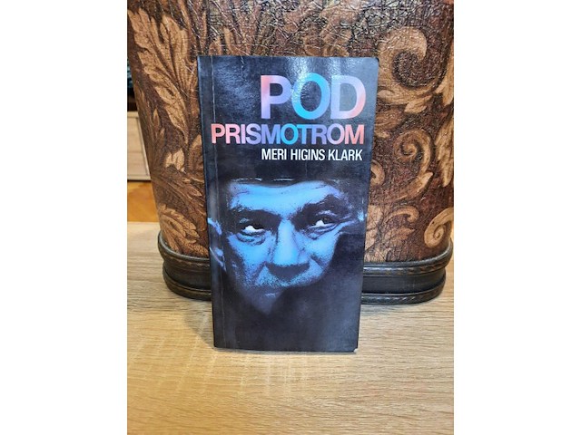 Pod prismotrom - Meri Higins Klark