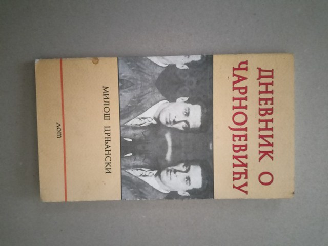 Dnevnik o Čarnojeviću - Miloš Crnjanski